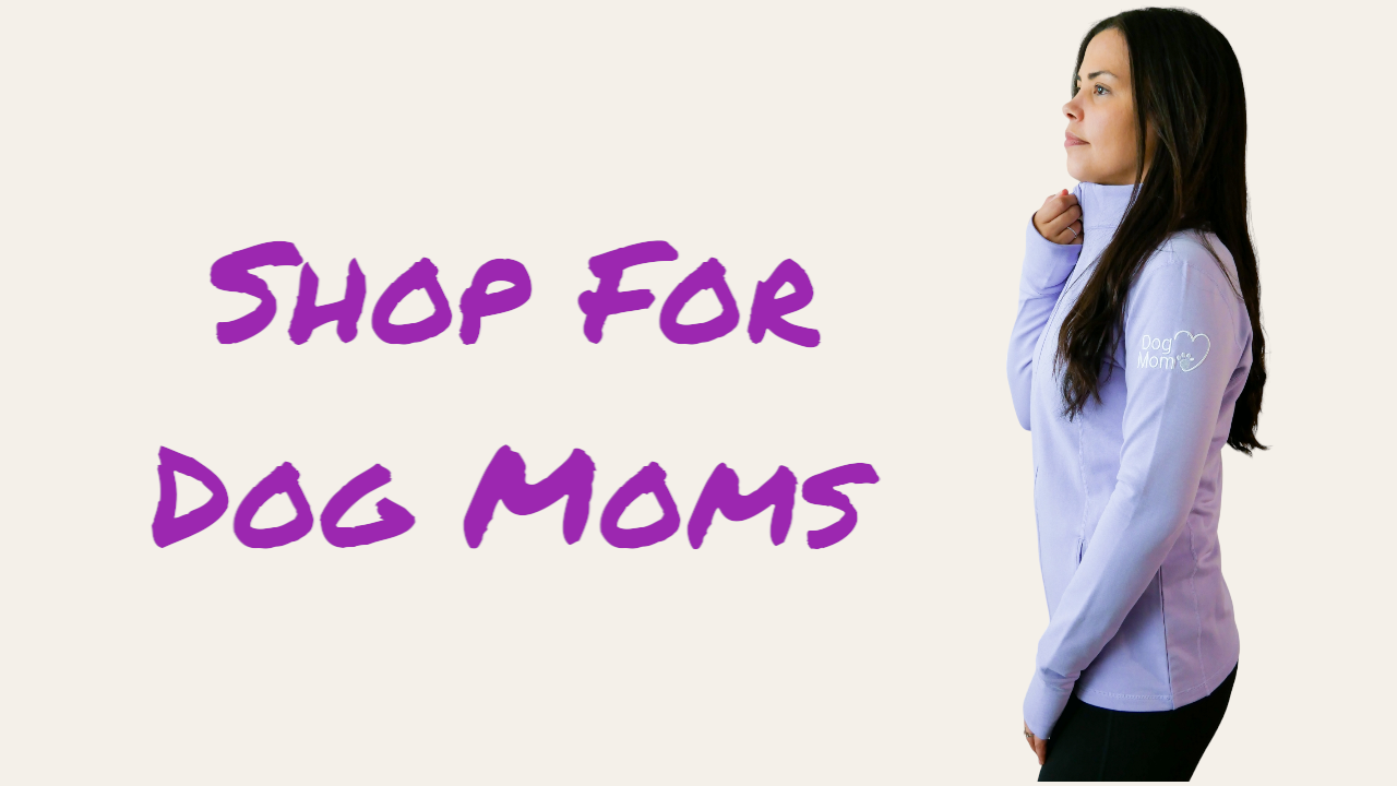 Shop for Dog Moms – The Dog Mom Store.